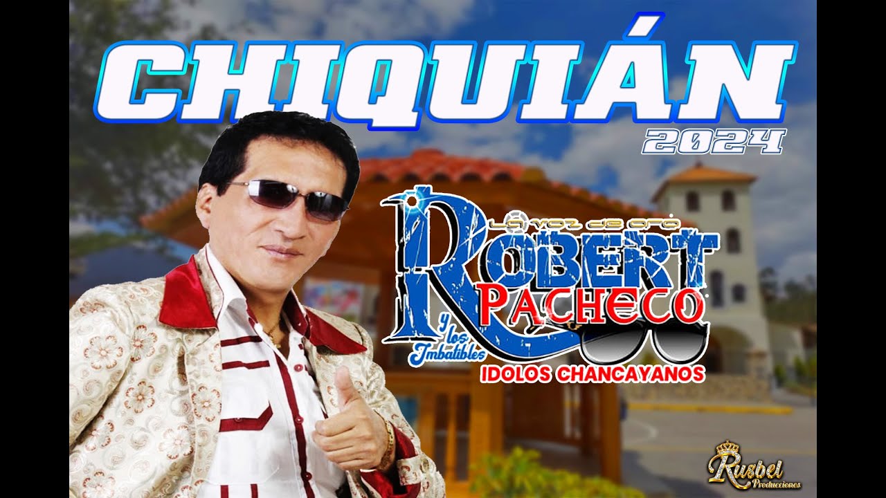 ROBERT PACHECO en Concierto / Chiquián 2024 - 4K - YouTube