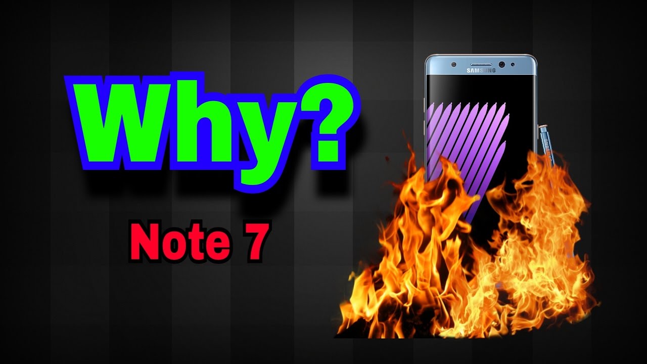 Why did the Samsung Galaxy Note 7 explode? Explained By AK - YouTube