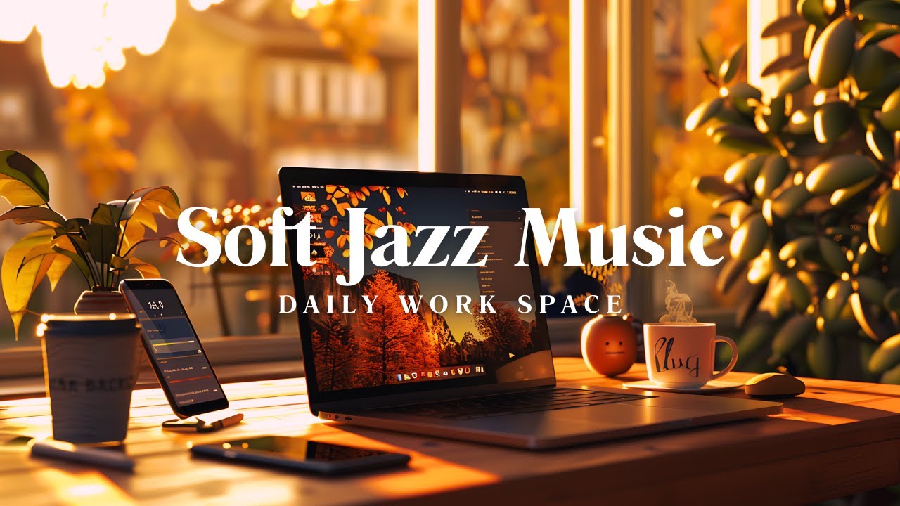 Work Jazz ☕ Smooth Instrumental Jazz Piano and Calm Bossa Nova Music ...