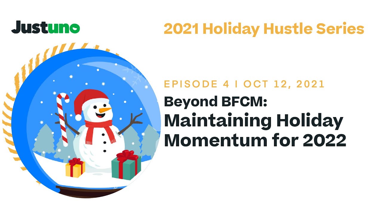 Holiday Hustle Episode Four: Maintaining Momentum into 2022 - YouTube