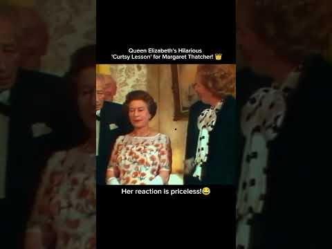Queen Elizabeth's Hilarious  'Curtsy Lesson' for Margaret Thatcher! 👑