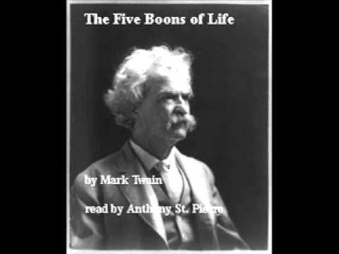 The Five Boons of Life by Mark Twain - YouTube