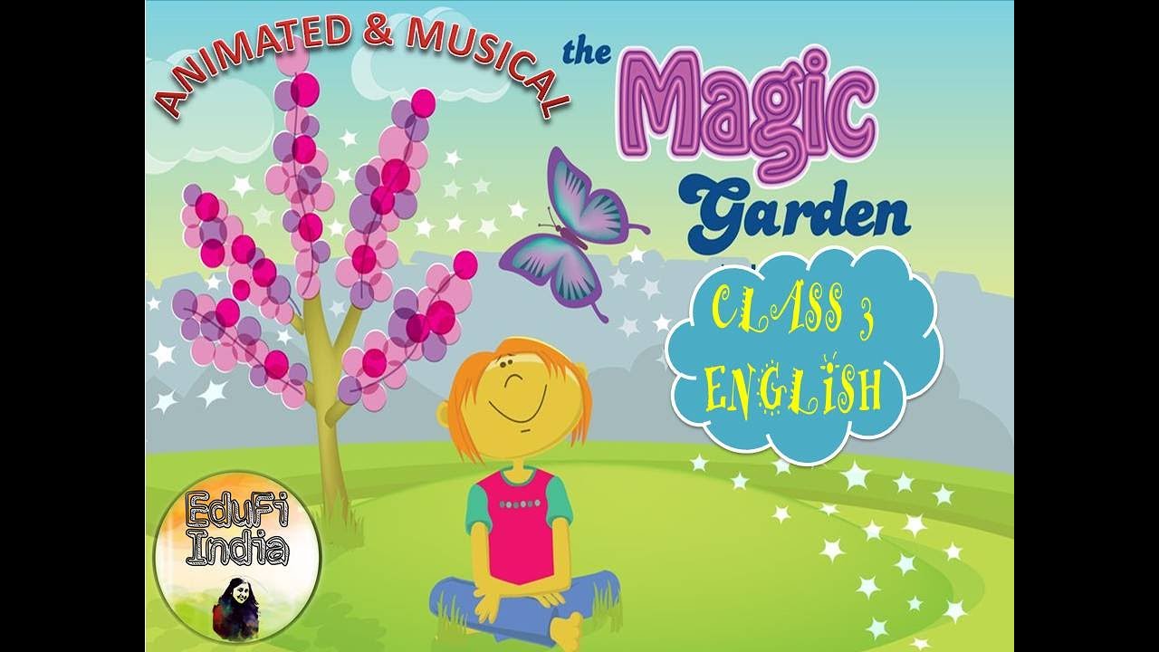 The Magic Garden Animated Video Class 3 English Question Answers the-magic-garden-animated-video-class-3-english-question-answers