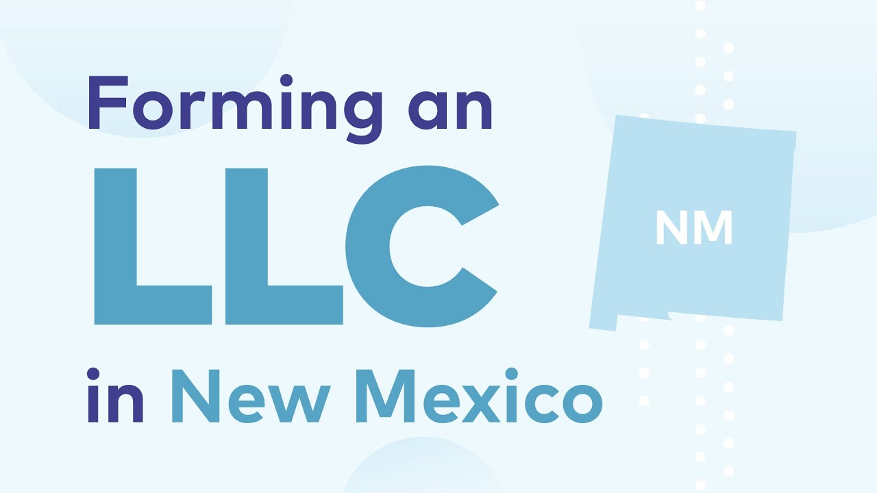 The 2022 Guide For Establishing Your LLC In New Mexico - YouTube