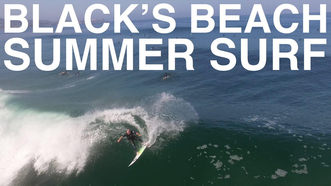Blacks Beach Summer Surf 2016 Youtube 0626