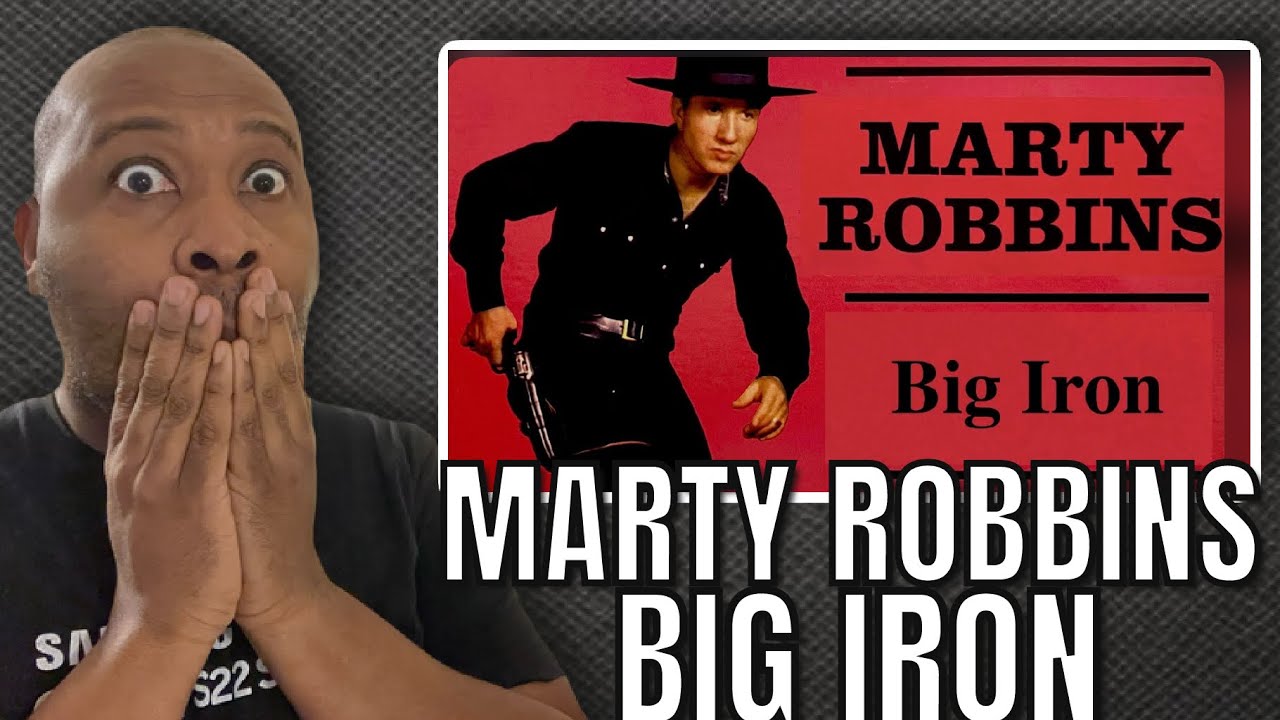 Love It!! | First Time Hearing Marty Robbins - Big Iron Reaction - YouTube