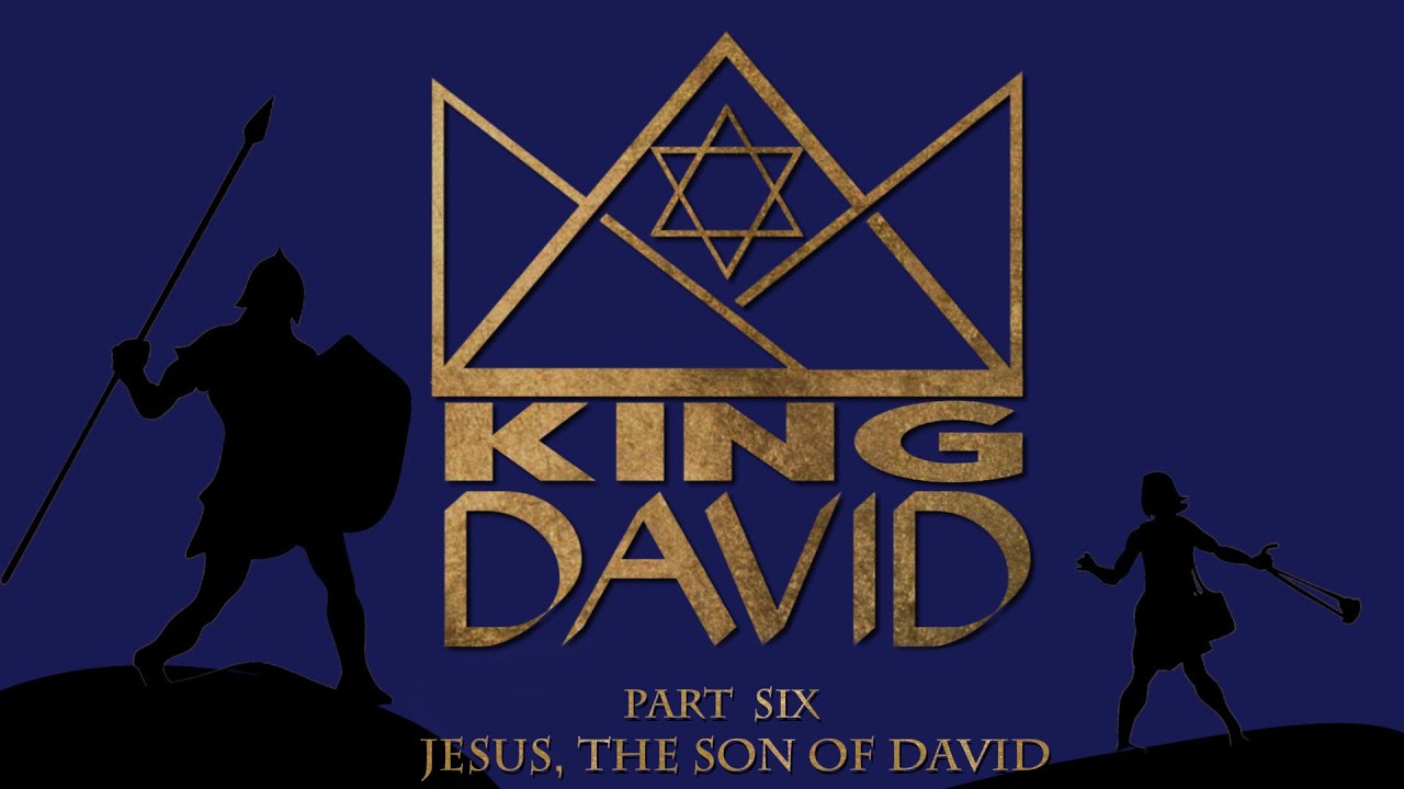The Life Of King David - Part 6 - Jesus, Son of David - 04/05/2020 ...