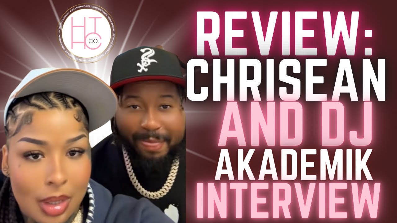 DJ AKADEMIK REVIEWS CHRISEAN INTERVIEW - YouTube
