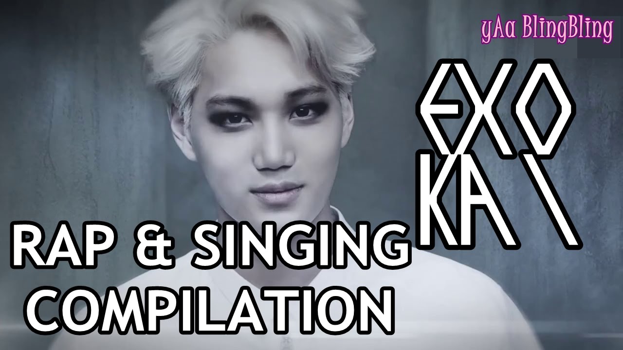 [SPECIAL] EXO KAI SINGING & RAP COMPILATION FULL - YouTube