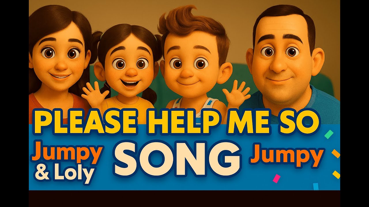 Please Help Me Song 🎵 | Jumpy & Loly with Mom & Dad | Fun Kids Song for ...
