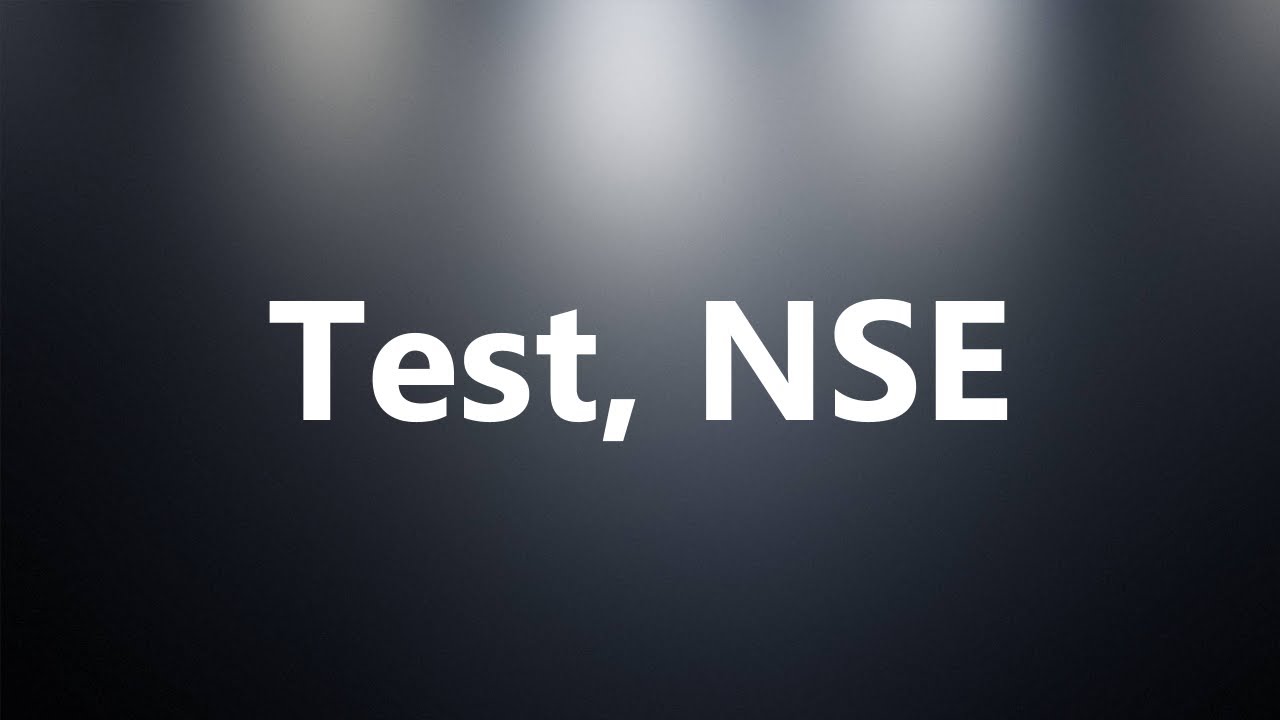 Test, NSE - Medical Definition and Pronunciation - YouTube