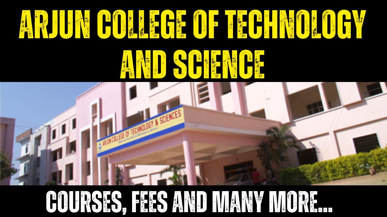Arjun College of Technology and Science | Courses, Fees, Review, Cutoff ...