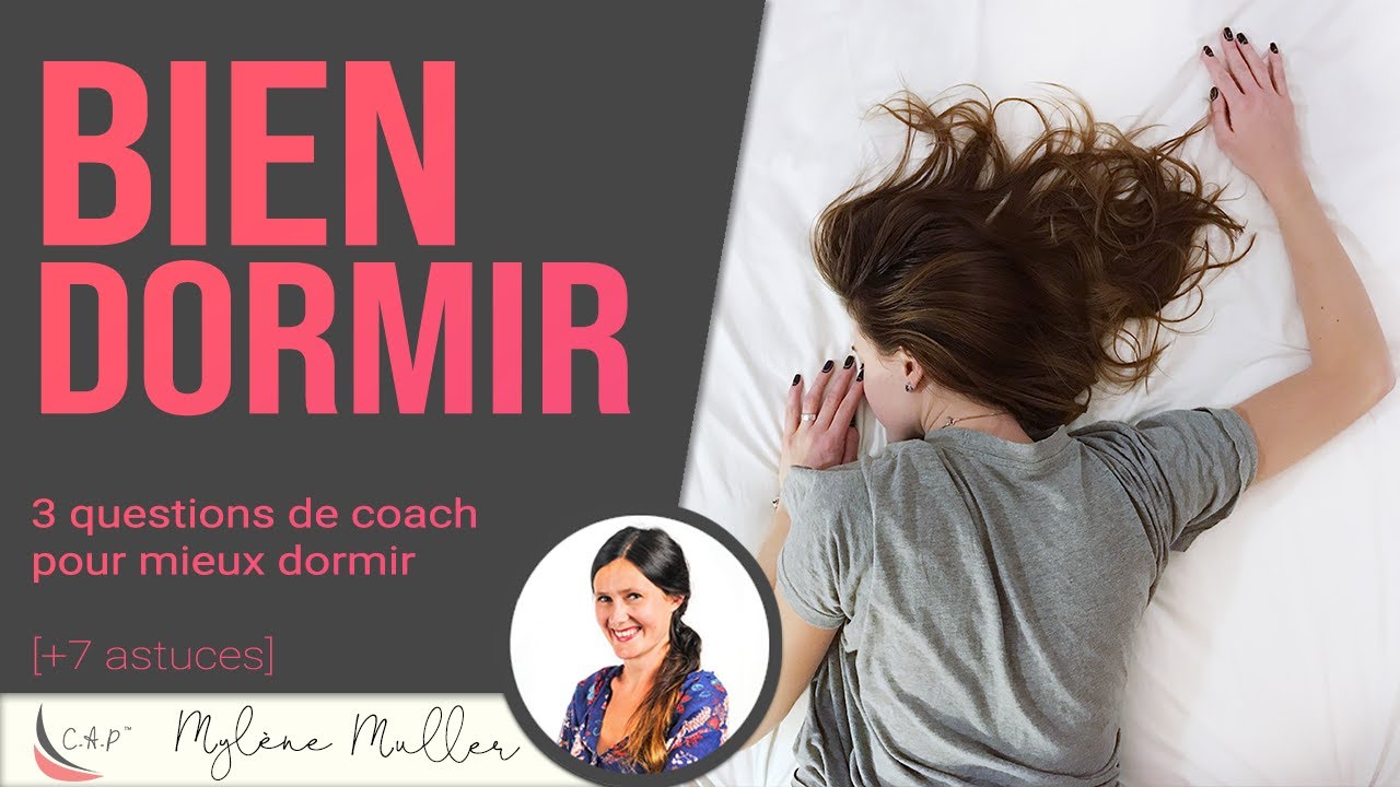 Bien dormir : 3 questions de coach pour mieux dormir [+7 astuces] - YouTube
