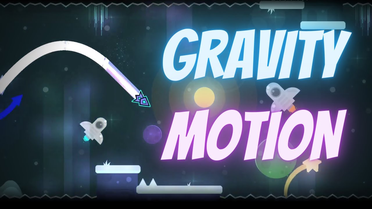 GravitY MotioN by Belastet (me) || Geometry Dash - YouTube