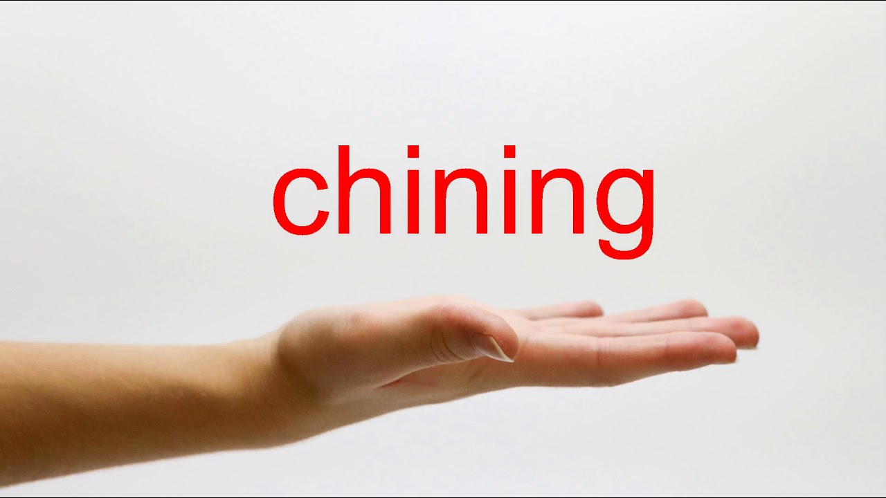 How to Pronounce chining - American English - YouTube