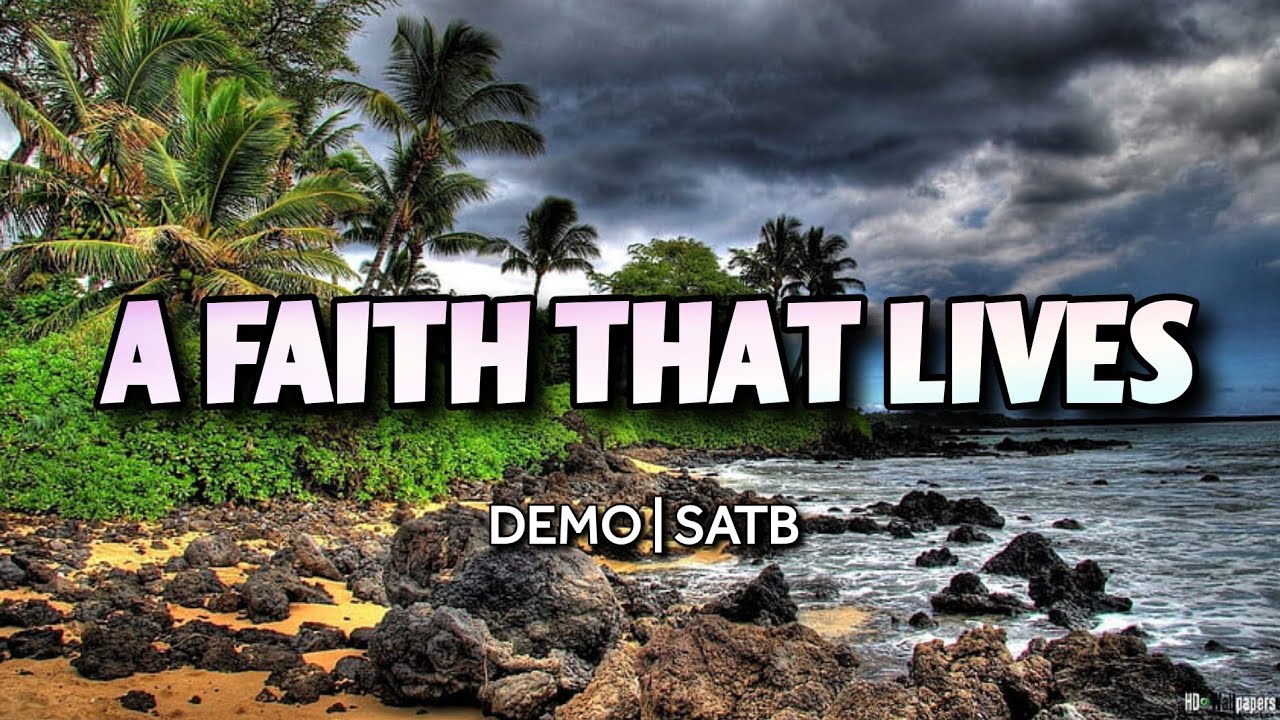 A Faith That Lives | DEMO | SATB I Song Offering - YouTube
