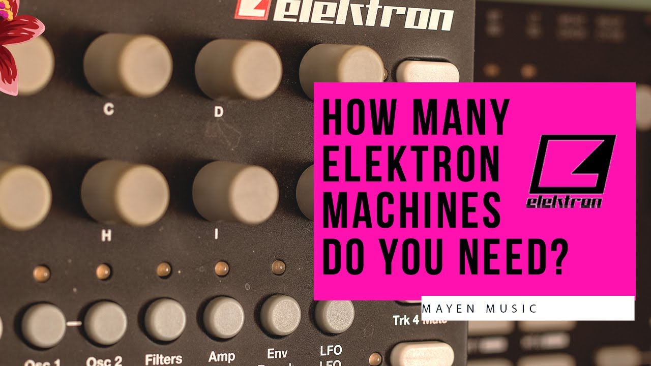 How Many Elektron Machines Do You Need? 1 Of 2 - YouTube