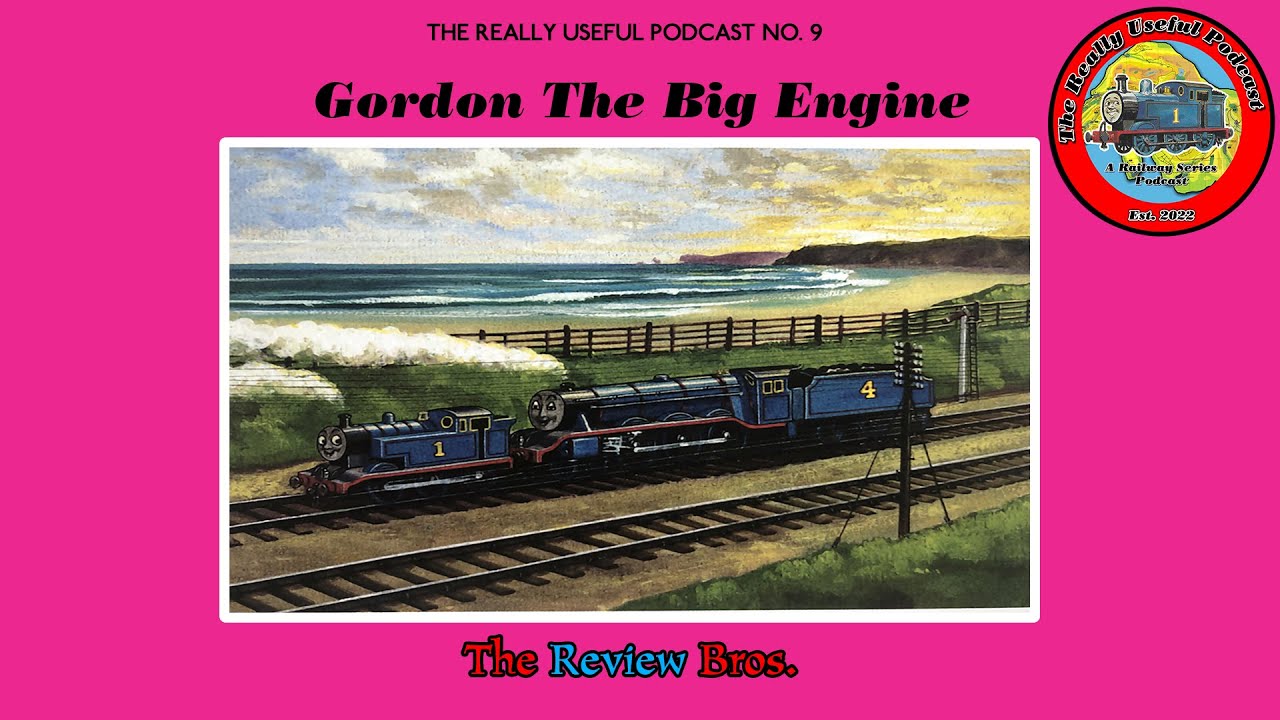 The Really Useful Podcast #9 | Gordon The Big Engine - YouTube