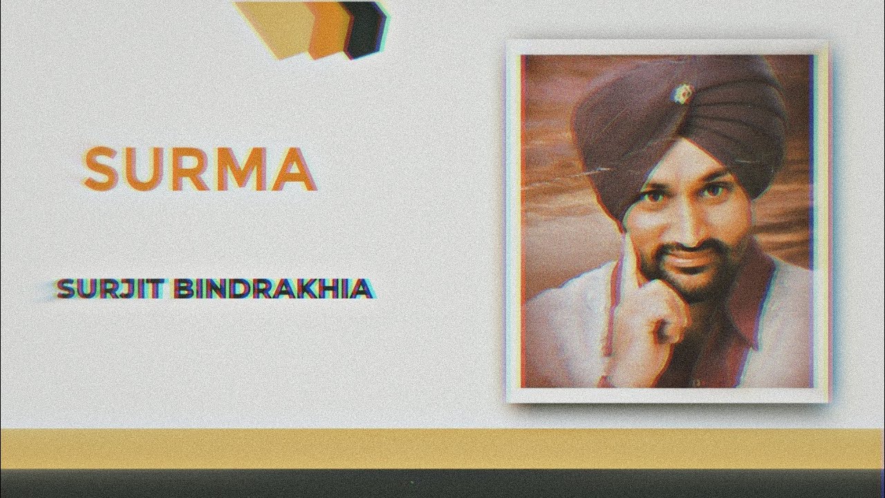 Surma - Surjit Bindrakhia | Punjabi Old Song Remix - YouTube