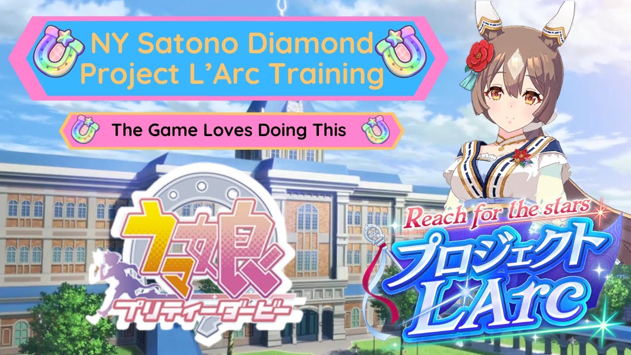 This Game Just Doing Its Thing Again... | NY Satono Diamond Project L'Arc Gameplay | Uma Musume ...