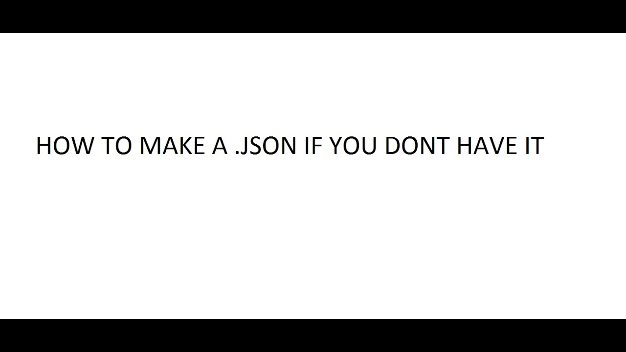 HOW TO MAKE A .JSON FOR A CLIENT [WORKS 100%] - YouTube