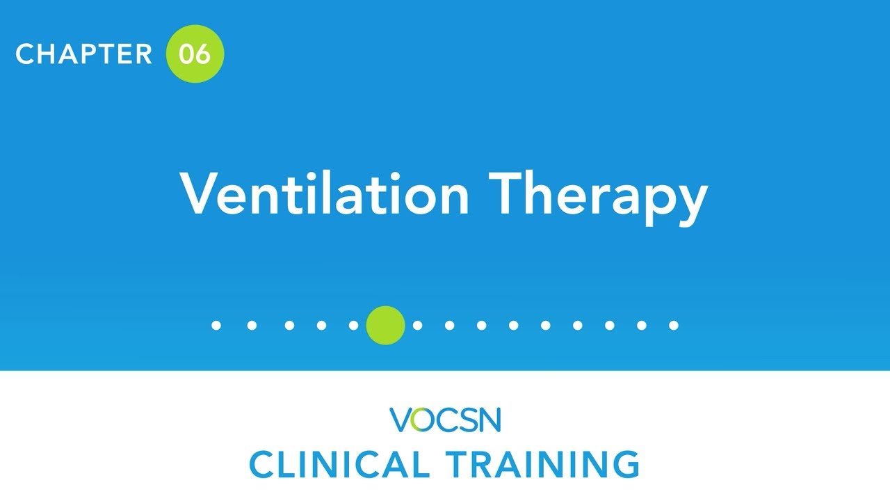 VOCSN Clinical Training - Chapter 6, Ventilation Therapy - YouTube