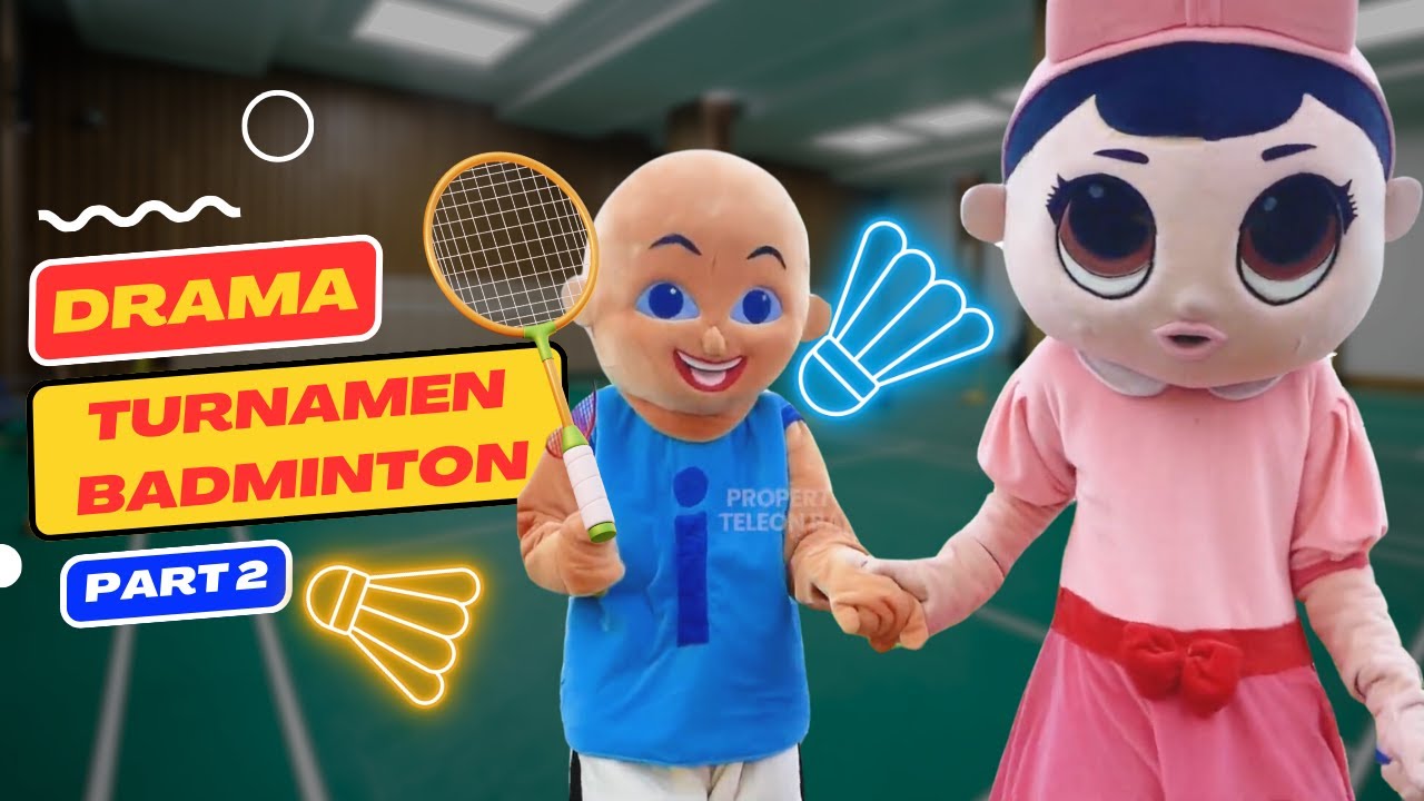 Drama Badut lucu Lol main raket Badminton Dengan Upin Ipin Tanpa ...