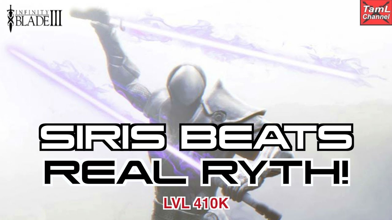 Infinity Blade 3: Siris Beats Real Ryth! Lvl 410K - YouTube