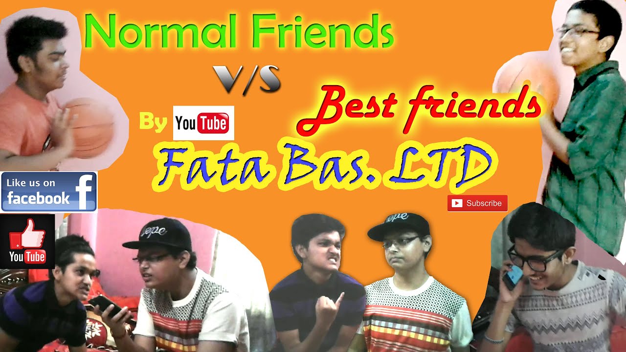 Normal Friends vs Best Friends , By FataBas LTD | 2016 | New Funny Video | Fata Bas .LTD - YouTube