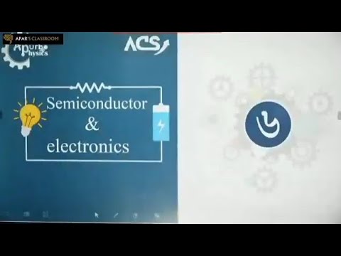 Semiconductor and electronics class-6।সেমিকন্ডাক্টর।#acs#hsc#physics# ...