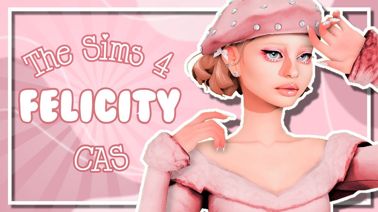 Felicity Cotton - The Sims 4 CAS (+ CC Links) - Chiixio ♡ - YouTube