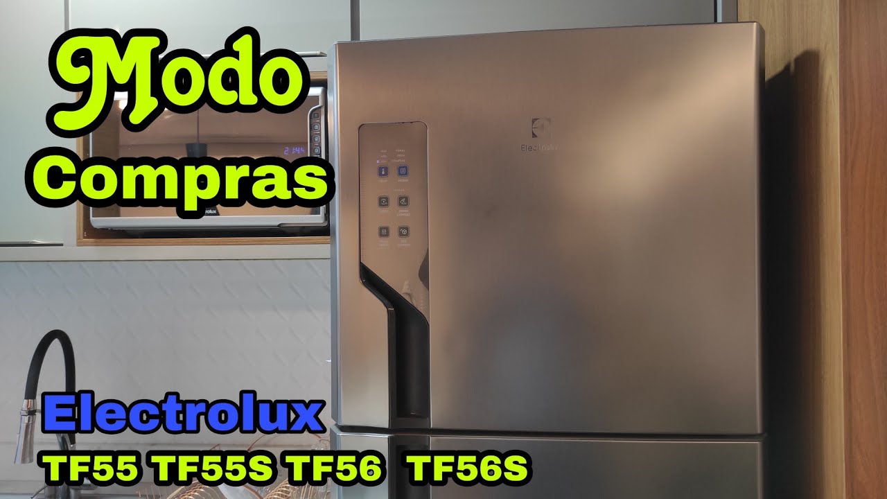 Como funciona o modo compras, geladeira Electrolux TF55 TF55S TF56 e ...