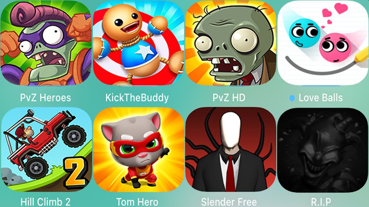 PvZ,Kick the Buddy,PvZ 2, Love Balls,Hill Climb,Tom hero,Slender - YouTube