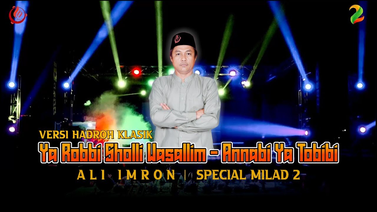 Lagu Hadroh Klasik Ali imron II Yarobbi Sholli Wasallim - Annabi Ya ...