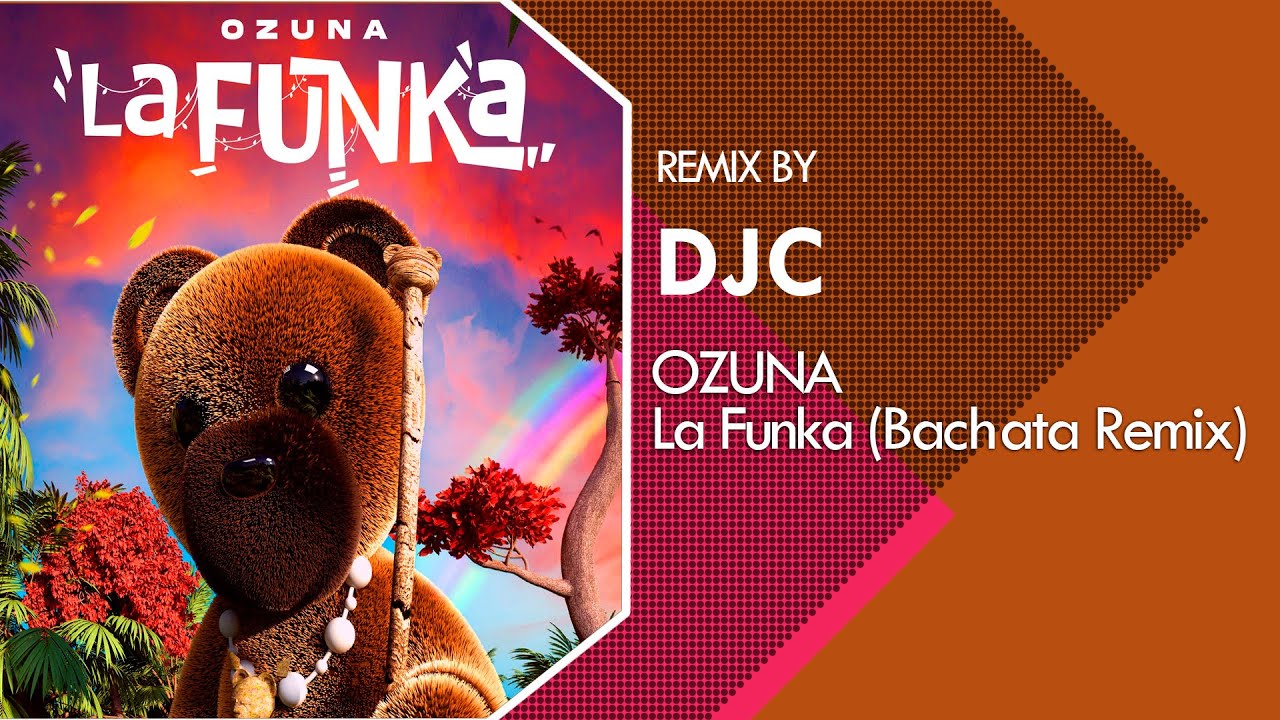 Ozuna - La Funka (Bachata Remix DJC) - YouTube