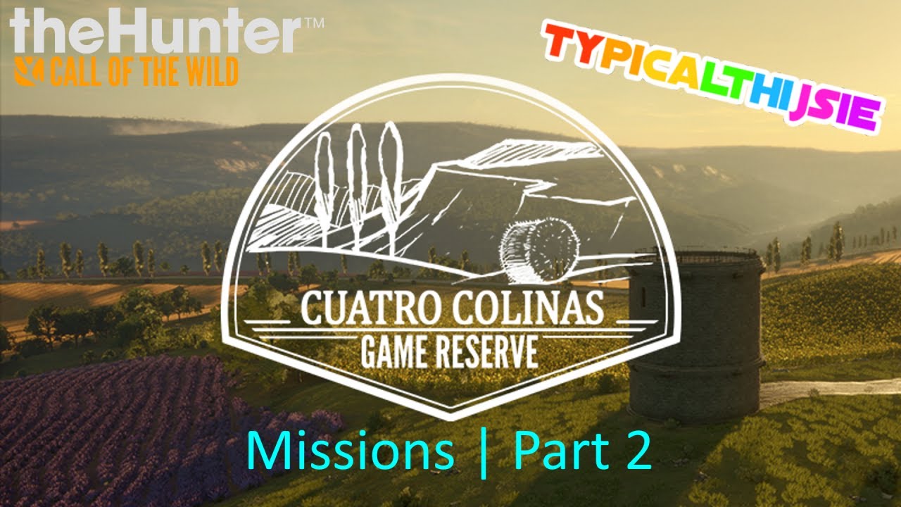 Cuatro Colinas missions #2 - The Hunter COTW - YouTube