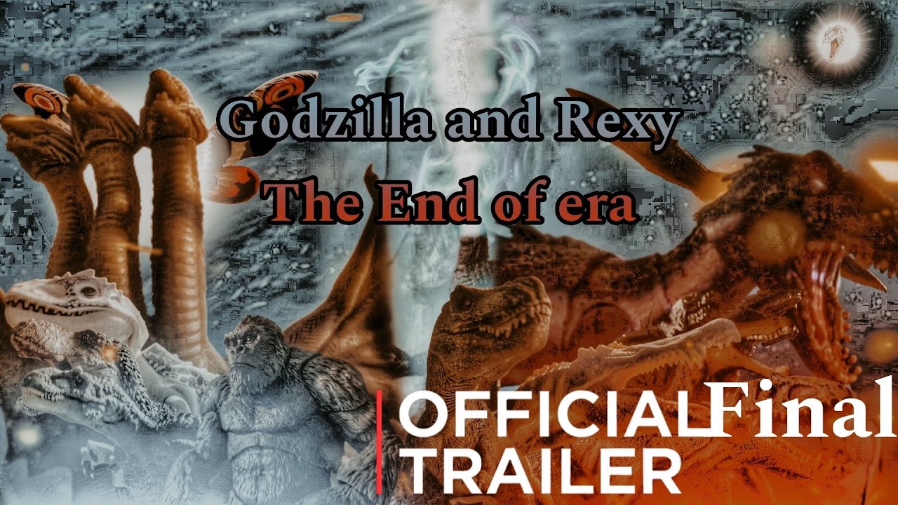 Godzilla and Rexy The End of era| Official Final Trailer (Read ...