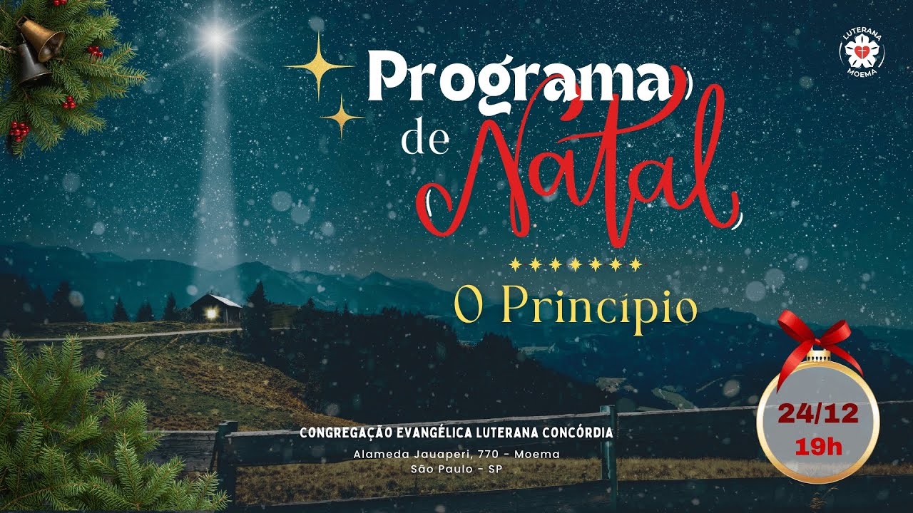 Programa de Natal 2024: "O Princípio" - Luterana Moema - YouTube