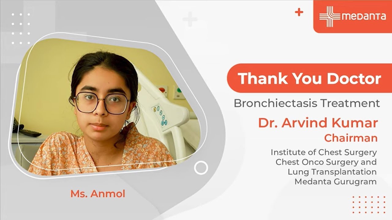Thank You Doctor: Bronchiectasis Treatment | Dr. Arvind Kumar | Medanta - YouTube