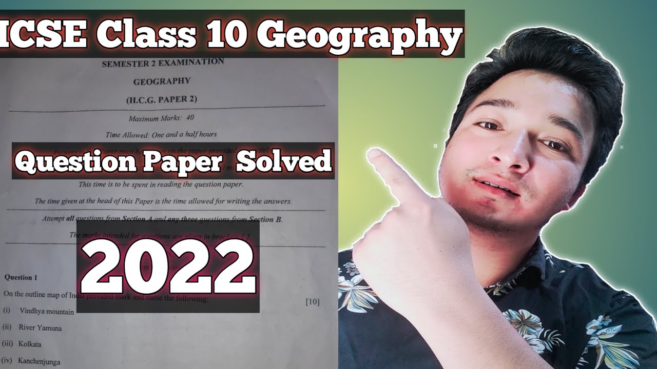 ICSE Class 10 Geography Question paper 2022 Solve | ICSE Geography ...