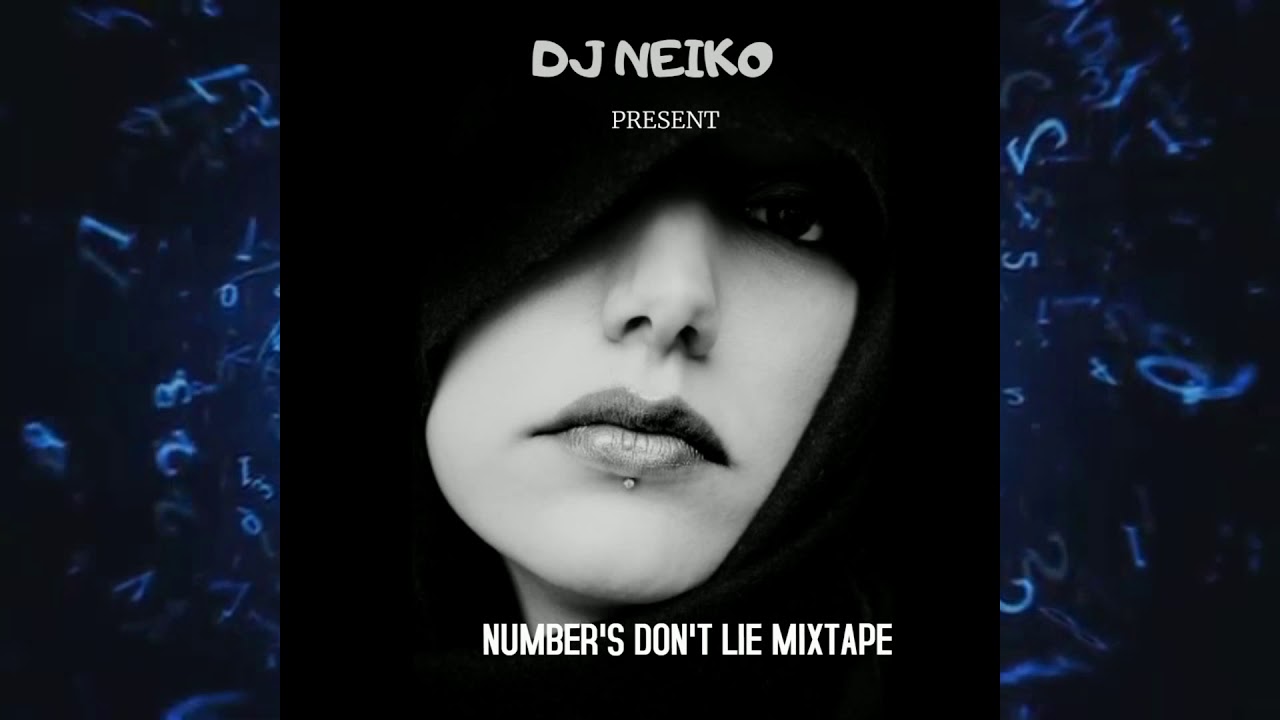 DJ NEIKO NUMBER'S DON'T LIE MIXTAPE - YouTube