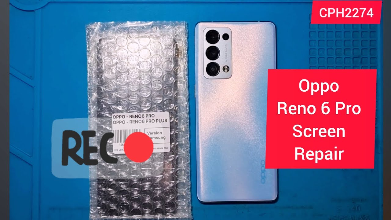Oppo Reno 6 Pro Screen Replacement #cph2247 #opporeno6pro5g #oppo - YouTube