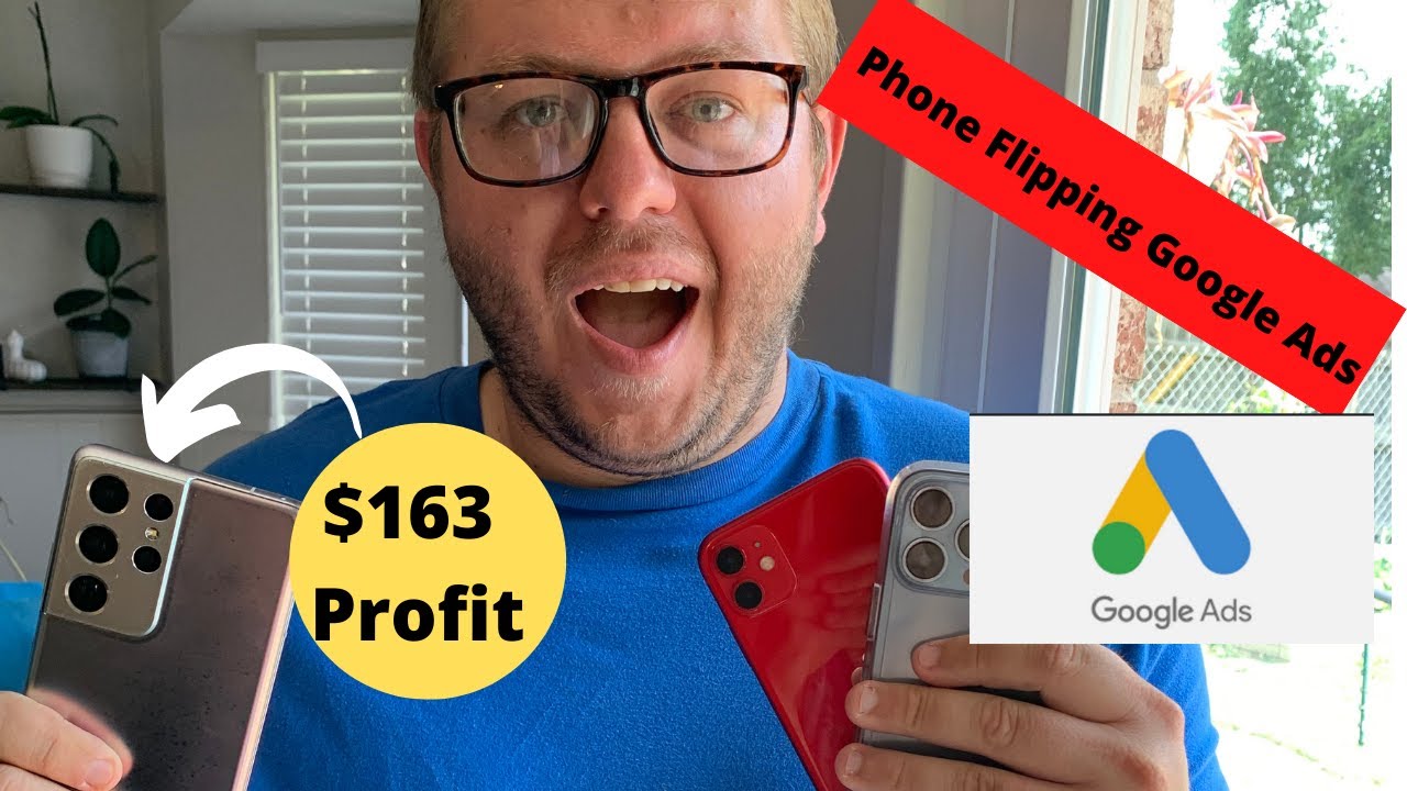 Phone Flipping Google Ads Overview - YouTube