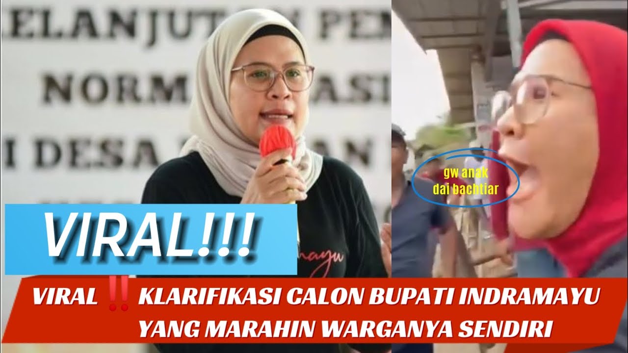 VIRAL‼️ ini dia klarifikasi calon Bupati Indramayu yang marahin warganya sendiri - YouTube