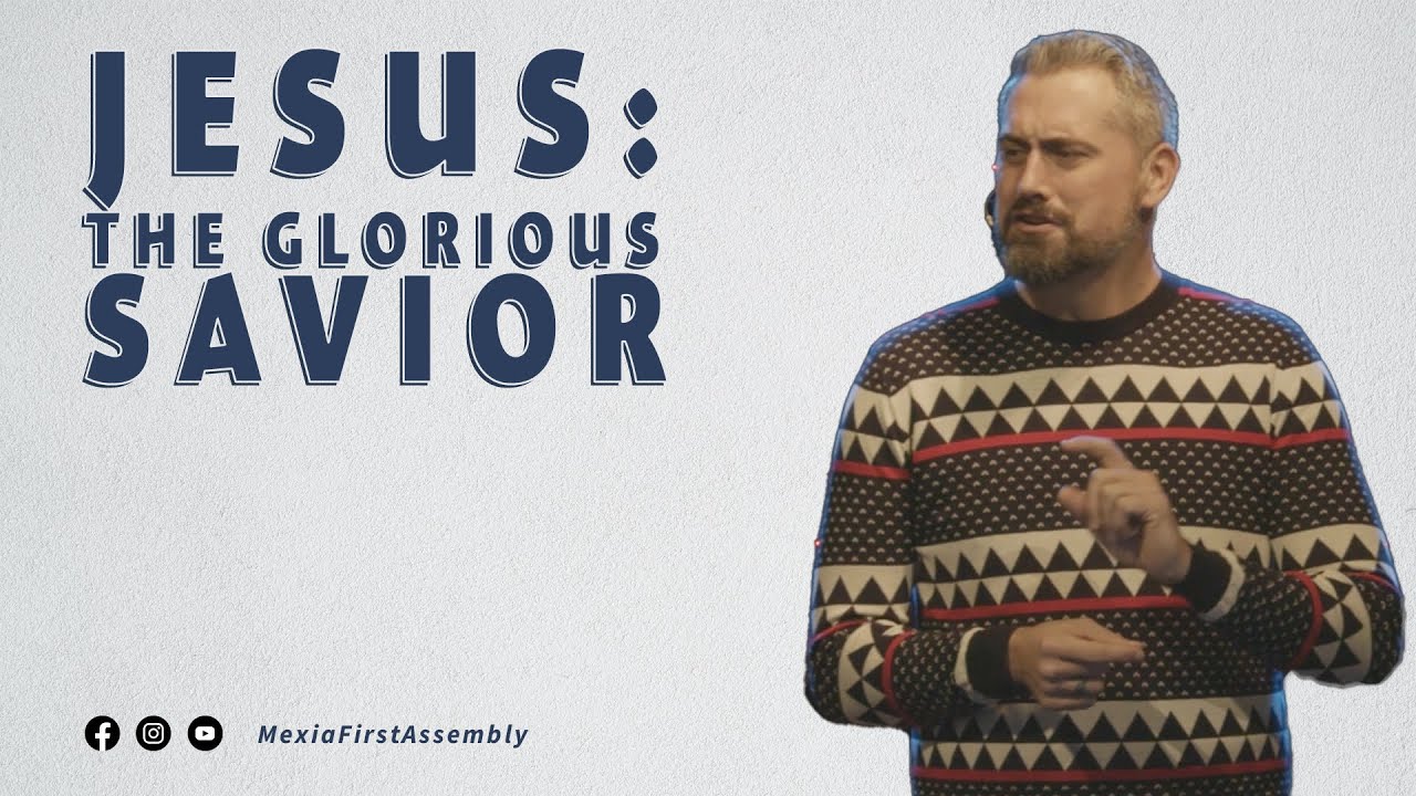 Jesus: The Glorious Savior - YouTube