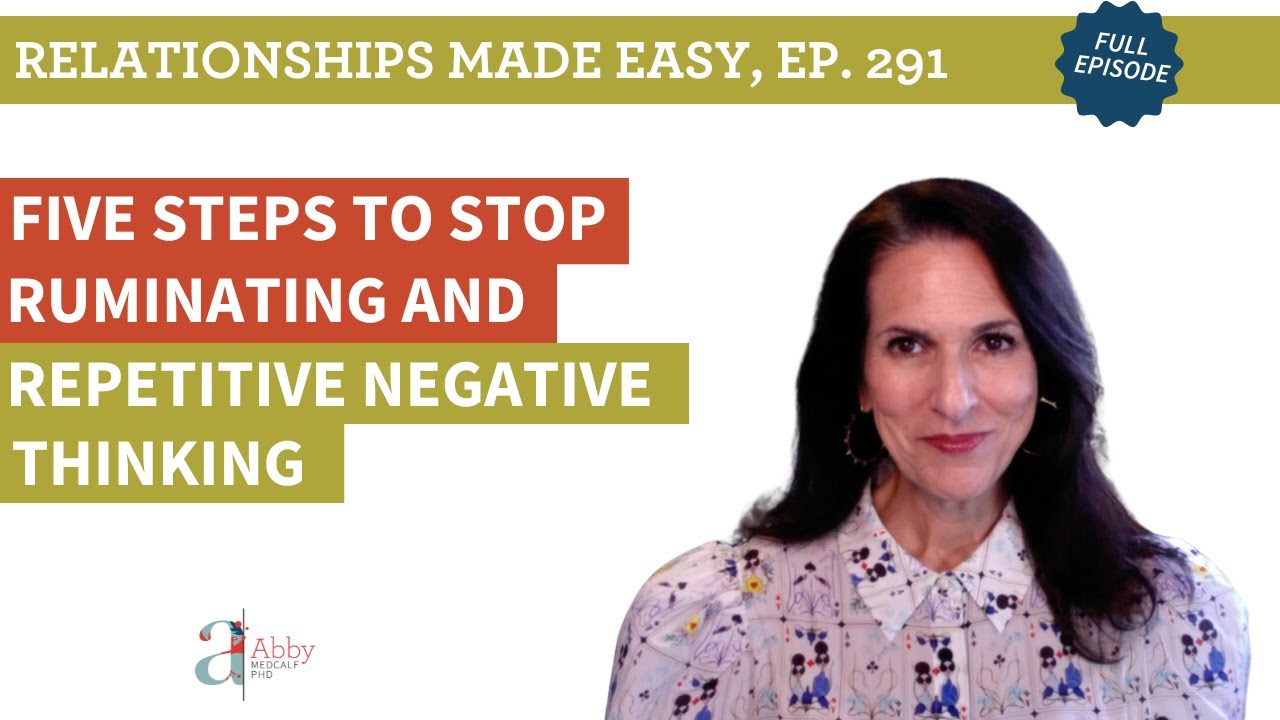 Five Steps to Stop Ruminating and Repetitive Negative Thinking - YouTube
