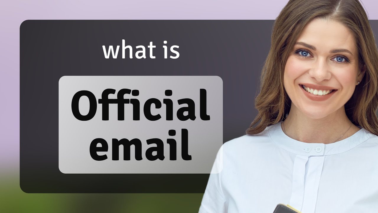 Understanding "Official Email": A Guide for English Learners - YouTube