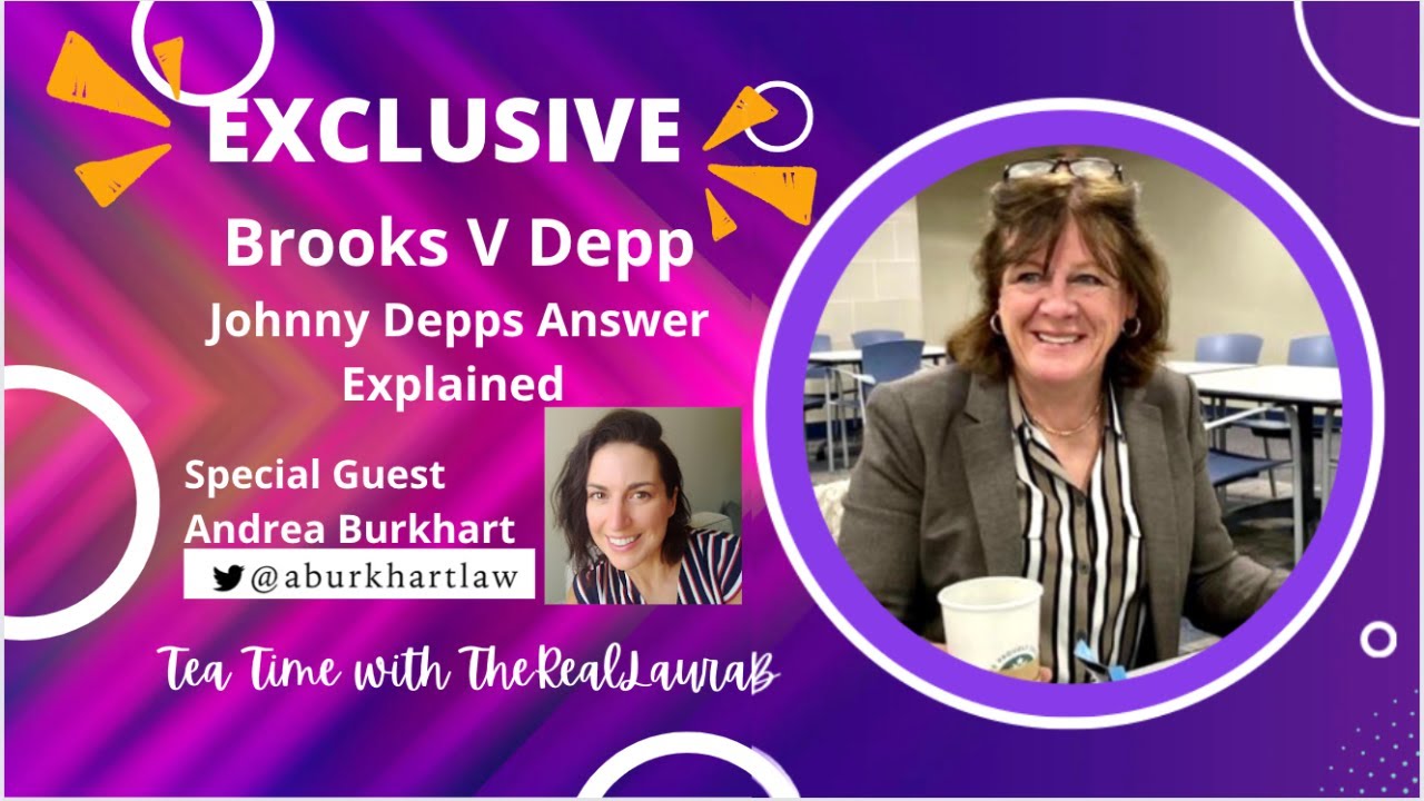 EXCLUSIVE: Brooks v Depp: Depp's Answer with Guest Andrea Burkhart ...