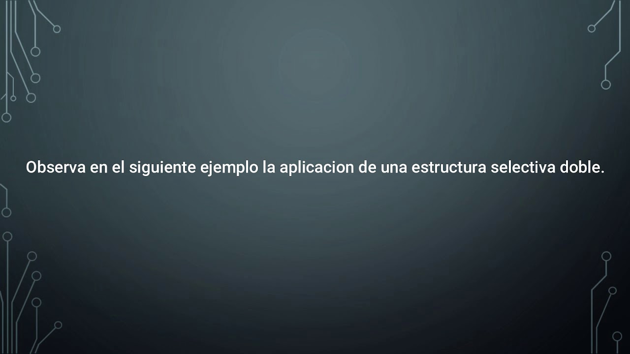 Estructuras de control selectivas dobles anidadas | Academia de ...