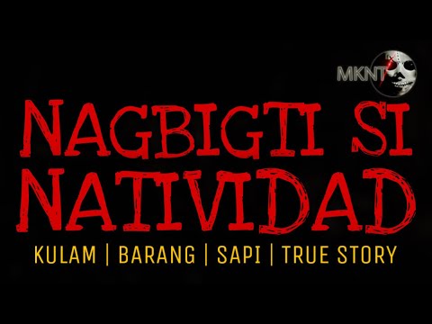 NAGBIGTI SI NATIVIDAD | Barang | Kulam | Sapi | True Story